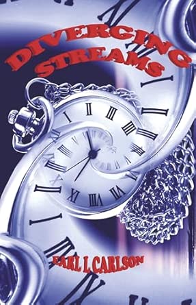 Diverging Streams: A Journey Through Time and Alternate Realities ...