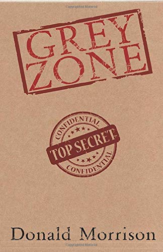 Grey Zone: Morrison, Donald: 9780692407479: Amazon.com: Books