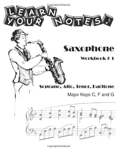 Amazon.com: Learn Your Notes - Saxophone: Major Keys C, F, G (Lean Your ...