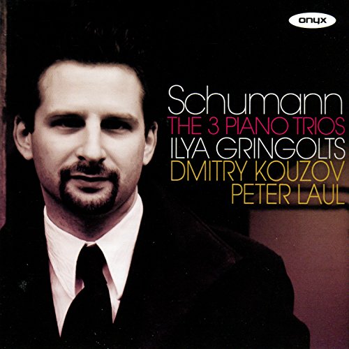 Play Schumann: The 3 Piano Trios by Ilya Gringolts, Peter Laul & Dmitry ...