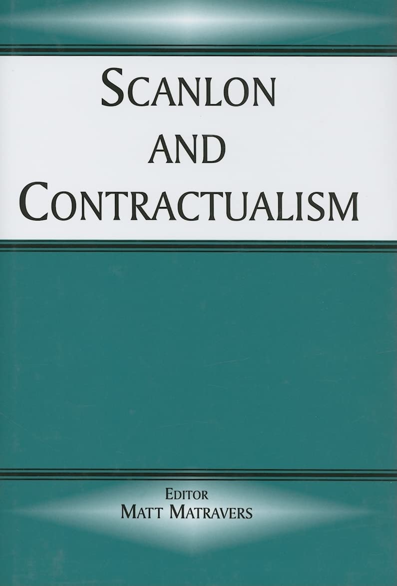 Scanlon and Contractualism: Matravers, Matt: 9780714655734: Amazon.com ...