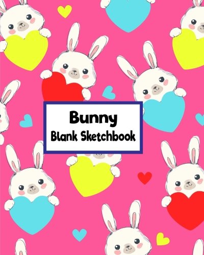 Bunny Blank Sketchbook: Blank Drawing Book 8x10 100pages: Volume 5 ...