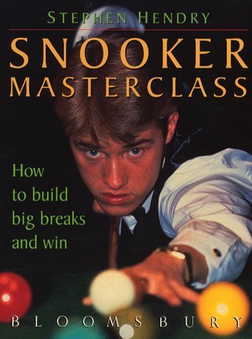 Snooker Masterclass: How to Build Big Breaks and Win: Amazon.co.uk ...