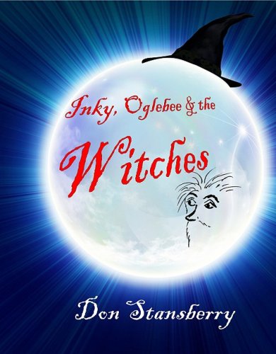 Inky, Oglebee & the Witches: Don Stansberry: 9780929915845: Amazon.com ...