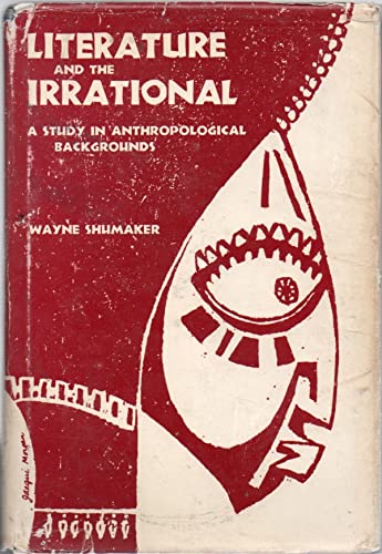 Literature and the Irrational A Study in Anthropological Backgrounds ...