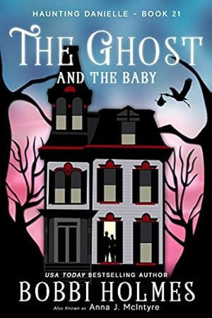 The Ghost and the Christmas Spirit (Haunting Danielle Book 23) - Kindle edition by Holmes, Bobbi ...