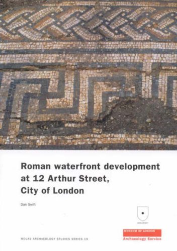 Roman Waterfront Development at 12 Arthur Street, City of London (MoLA ...