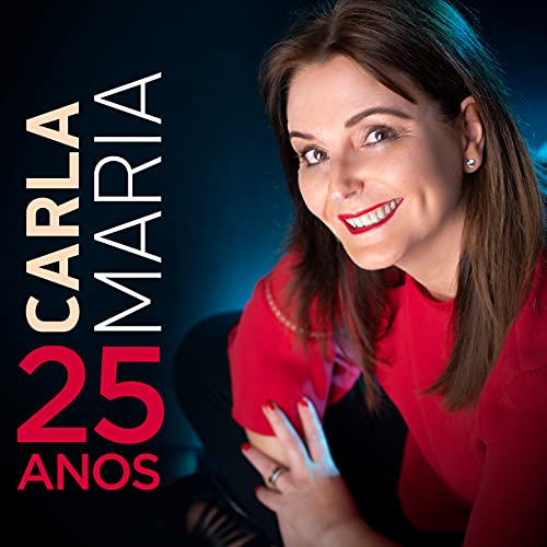 Play 25 Anos by Carla Maria on Amazon Music