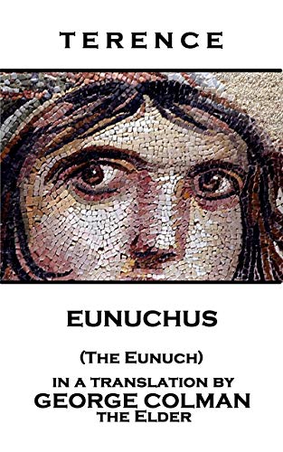 Eunuchus (The Eunuch) eBook : Terence, the Elder, George Colman: Amazon ...