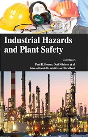 Industrial Hazards and Plant Safety: Amazon.co.uk: 9781781546918: Books
