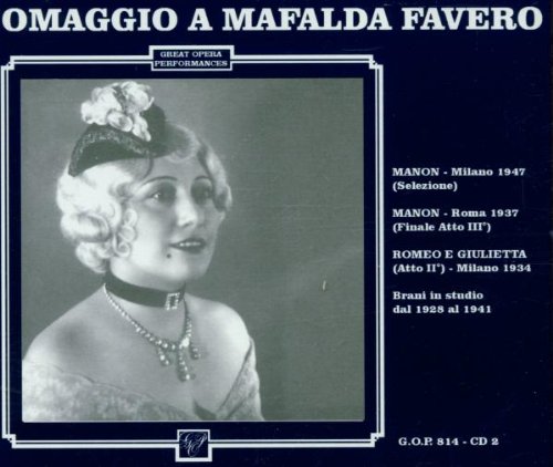 Mafalda Favero-Live und Stud - Favero,Mafalda, Massenet, Gounod, Wagner ...