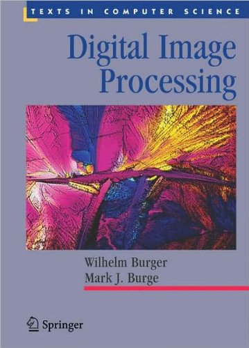 Digital Image Processing: An Algorithmic (text only) by W.Burger.M.J ...