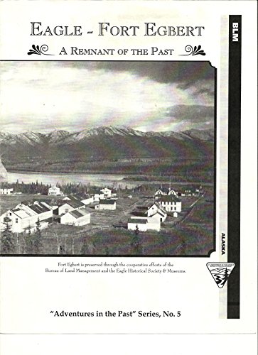 Amazon.com: Eagle - Fort Egbert Alaska: A Remnant of the Past eBook ...