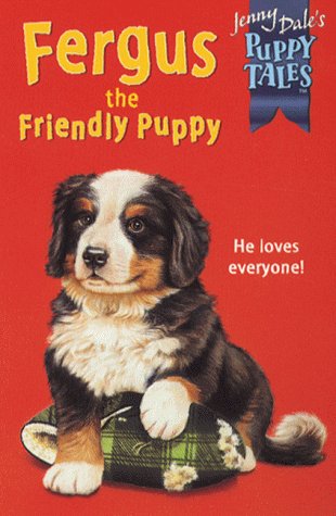 Jenny Dale's Puppy Tales 12: Fergus the Friendly Puppy (Jenny Dale's ...
