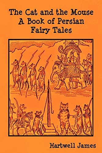 Snapklik.com : The Cat And The Mouse: A Book Of Persian Fairy Tales