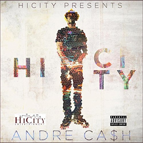 Amazon.com: Hicity [Explicit] : Andre Cash: Digital Music
