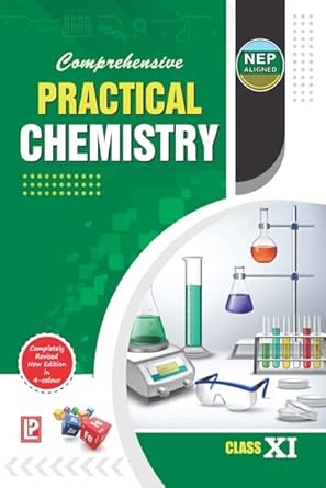 COMPREHENSIVE PRACTICAL CHEMISTRY XI : Dr. N. K. Verma , B. K. Vermani ...