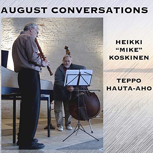 Play August Conversations by Heikki "Mike" Koskinen & Teppo Hauta-aho ...