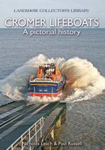 Cromer Lifeboats: A Pictorial History (Landmark Collector's Library ...