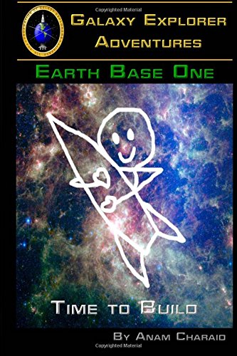 Time to Build (Earth Base One): Charaid, Anam: 9781512285048: Amazon ...