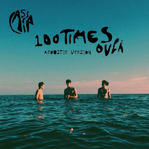 Play 100 Times Over (Acoustic Version) by Cassia on Amazon Music