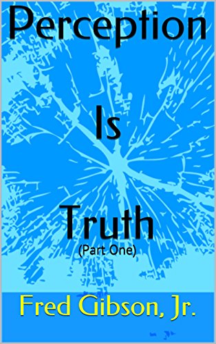 Amazon.com: Perception Is Truth: (Part One) (The Perception Book 3 ...