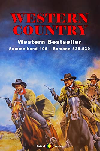 WESTERN COUNTRY Sammelband 106: Romane 526-530: 5 Western-Romane eBook ...
