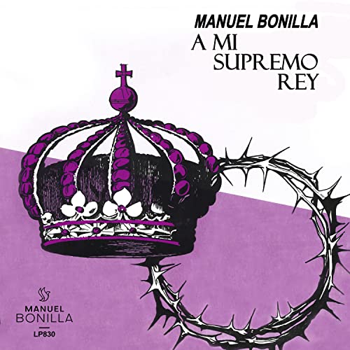 Amazon MusicでManuel BonillaのA Mi Supremo Reyを再生する