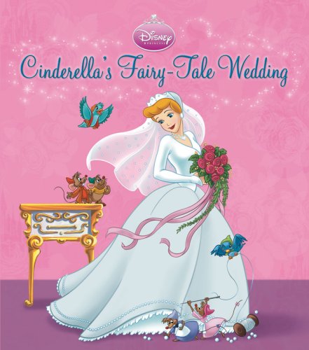 Cinderella's Fairy-Tale Wedding: A Royal Book and Dress-Up Kit (Disney ...