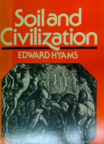 Soil and civilization.: Edward Hyams: Amazon.com: Books