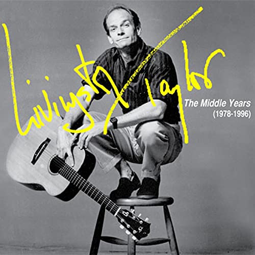 Amazon.com: Livingston Taylor: The Middle Years (1978-1996 ...