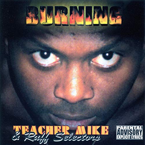 Burning by Teacher Mike & Ruff Selectors on Prime Music