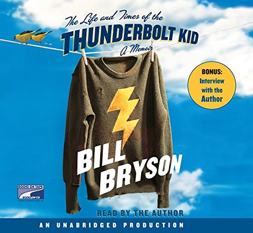 Amazon.com: The Life and Times of the Thunderbolt Kid: A Memoir: 9781415932957: Bill Bryson