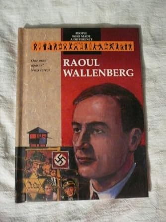 Raoul Wallenberg: One Man Against Nazi Terror : Daniel, Jamie ...