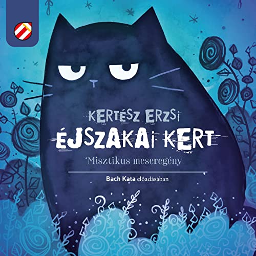 Amazon.co.jp: Éjszakai kert (Misztikus meseregény) : Bach Kata ...