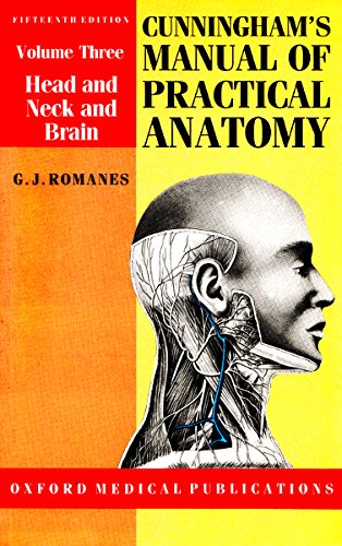 Cunningham's Manual of Practical Anatomy: Head and Neck and Brain ...