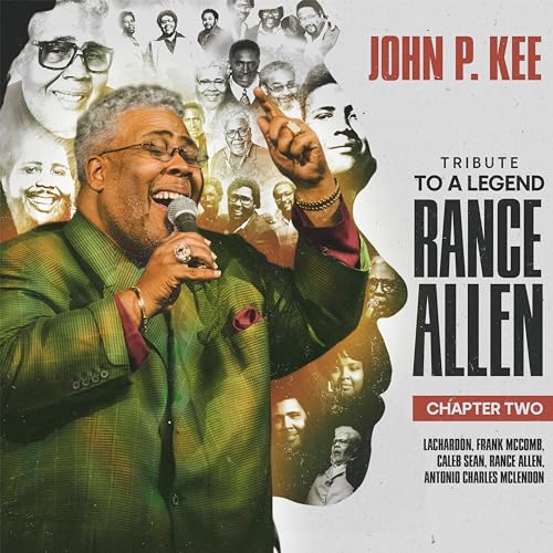 Play Tribute To A Legend: Rance Allen, Chapter Two by John P. Kee on Amazon Music