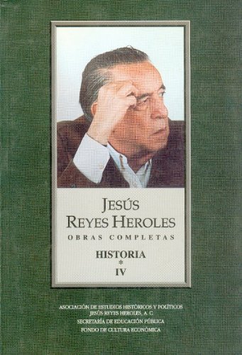 Obras completas IV: Historia 1 : Heroles, Jesus Reyes: Amazon.in: Books