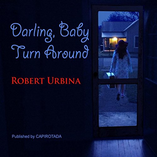 Amazon.co.jp: Darling, Baby Turn Around : Robert Urbina: Digital Music