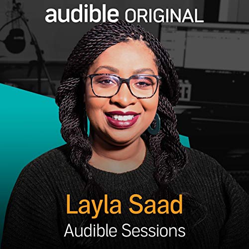 Amazon.com: Layla Saad: Audible Sessions: FREE Exclusive Interview ...