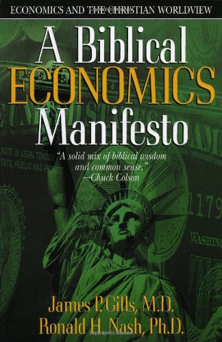 A Biblical Economics Manifesto: Economics and the Christian World View ...