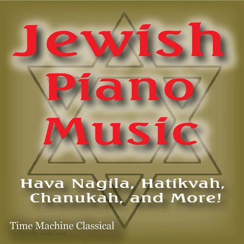 Play Jewish Piano Music: Hava Nagila, Hatikvah, Chanukah and More! by ...