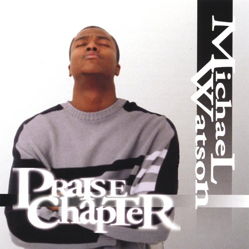 Amazon.com: Praise Chapter : Michael Watson: Digital Music
