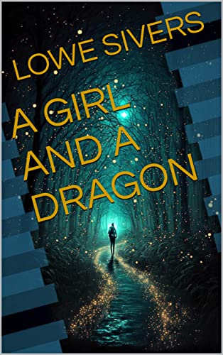 Amazon.com: A GIRL AND A DRAGON eBook : SIVERS, LOWE : Kindle Store