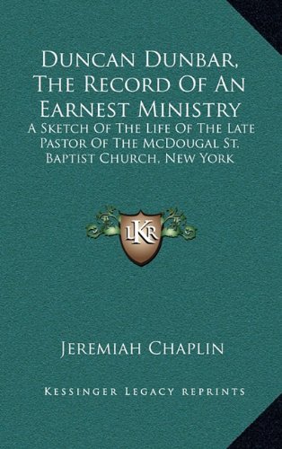 Buy Duncan Dunbar, the Record of an Earnest Ministry: A Sketch of the ...