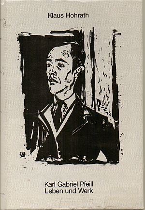 Karl Gabriel Pfeill - Leben und Werk : Hohrath Klaus: Amazon.de: Bücher