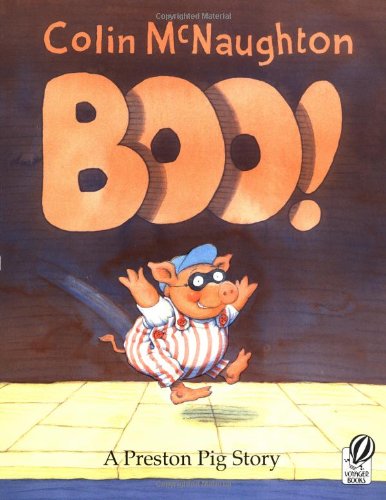 Boo!: A Preston Pig Story: McNaughton, Colin: 9780152021108: Amazon.com ...