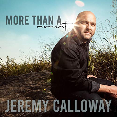 Amazon.com: More Than A Moment : Jeremy Calloway: Digital Music
