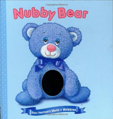 Nubby Bear (Stan Herman's World of Nubbies): McMullan, Kate, Herman ...