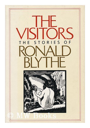 The Visitors: The Stories of Ronald Blythe: Blythe, Ronald ...